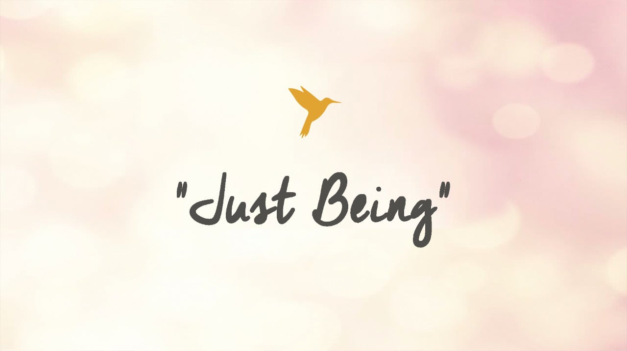 "Just Being" - Easy Centering Practices · Miraculous Living
