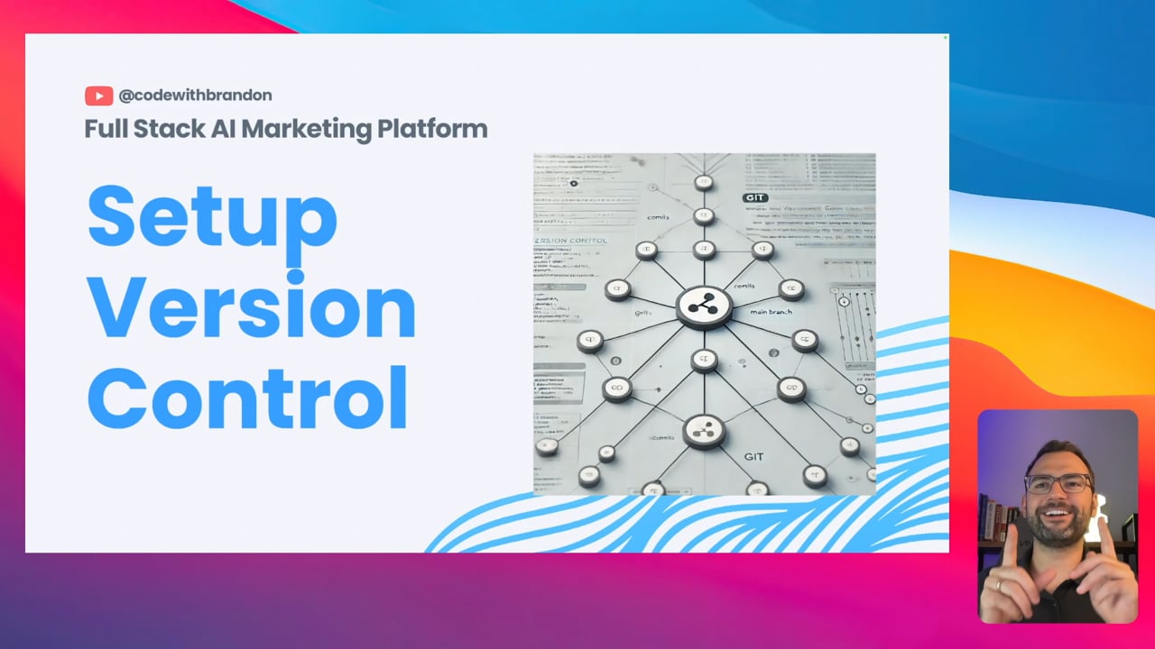 5. Setup Version Control - Fullstack AI Marketing Platform · AI Developer Accelerator