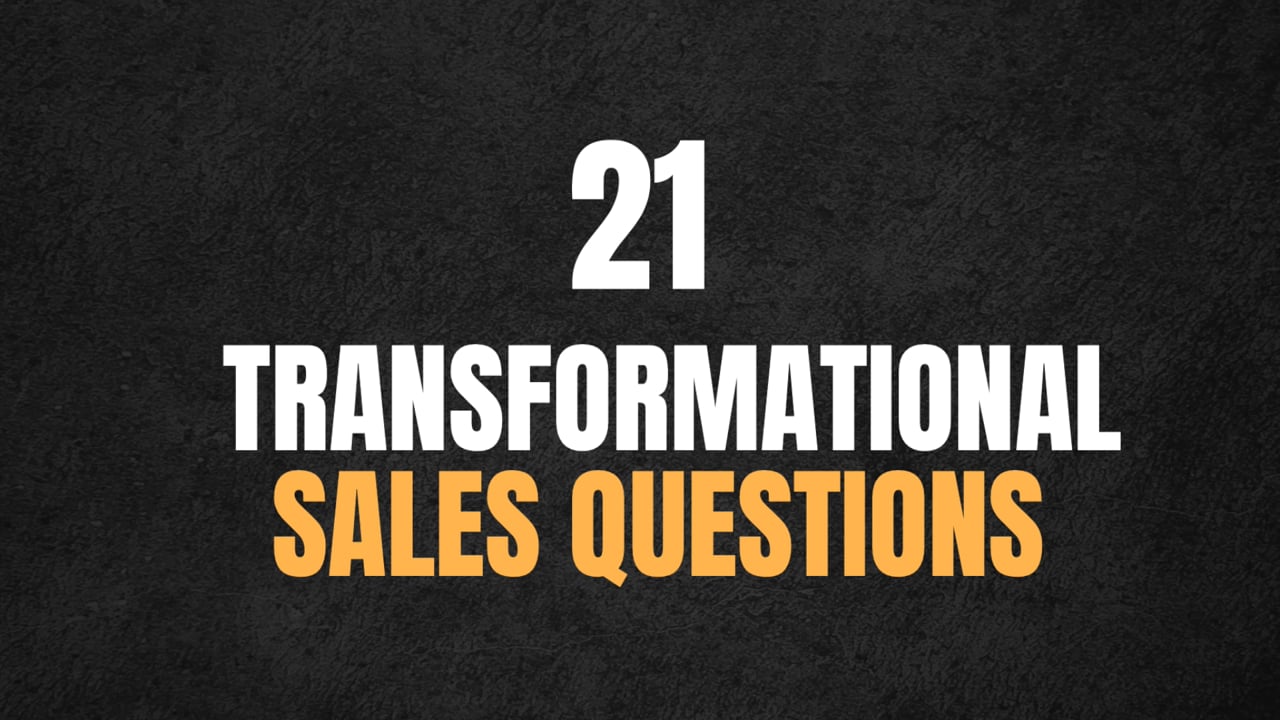 21 Transformational questions - 21 Transformational sales questions ...