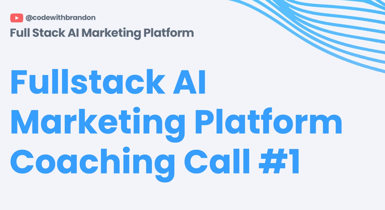 Coaching Calls #1 - 9/29/2024 - Fullstack AI Marketing Platform · AI Developer Accelerator