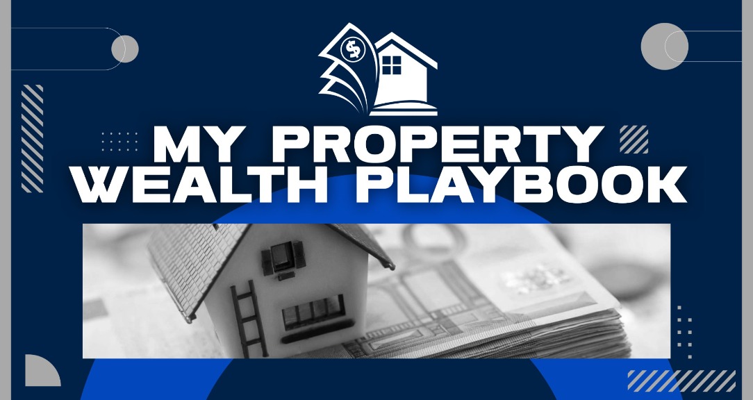 My Property Wealth Playbook