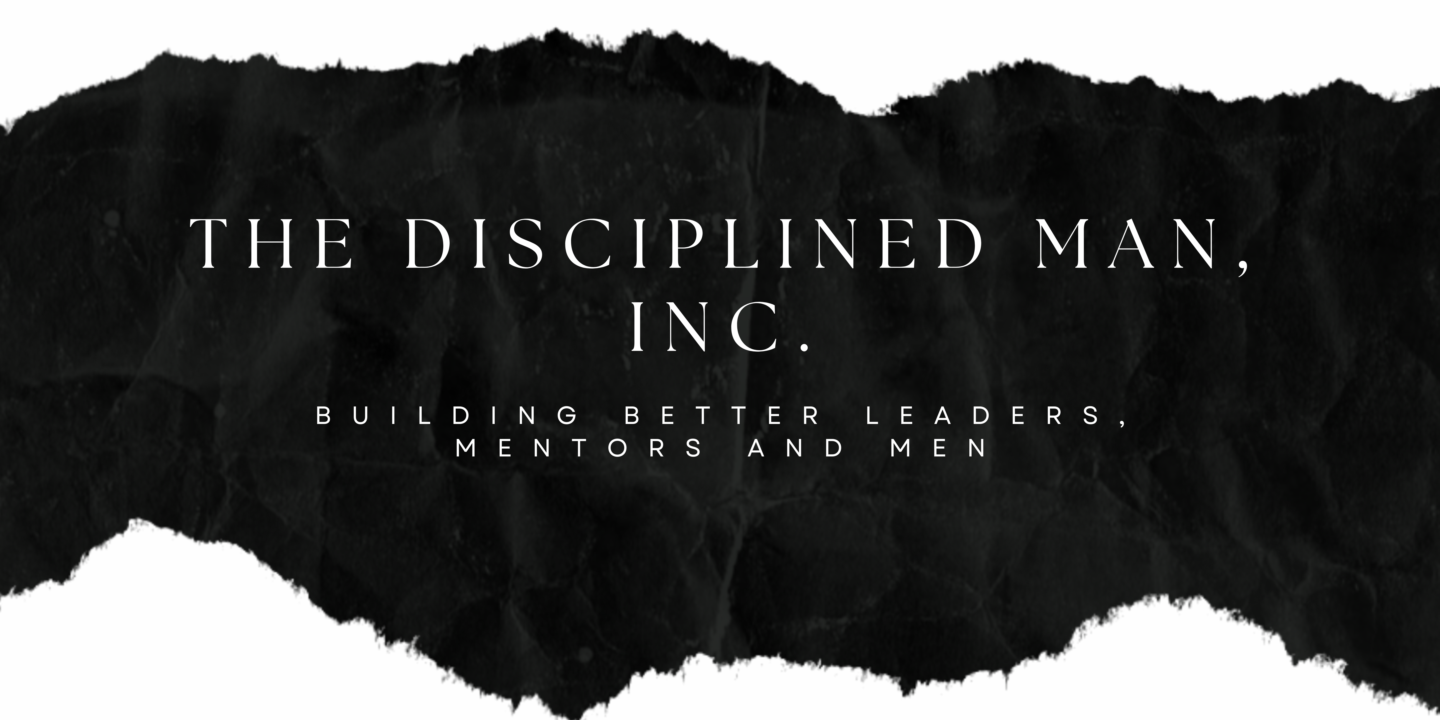 The Disciplined Man, Inc.