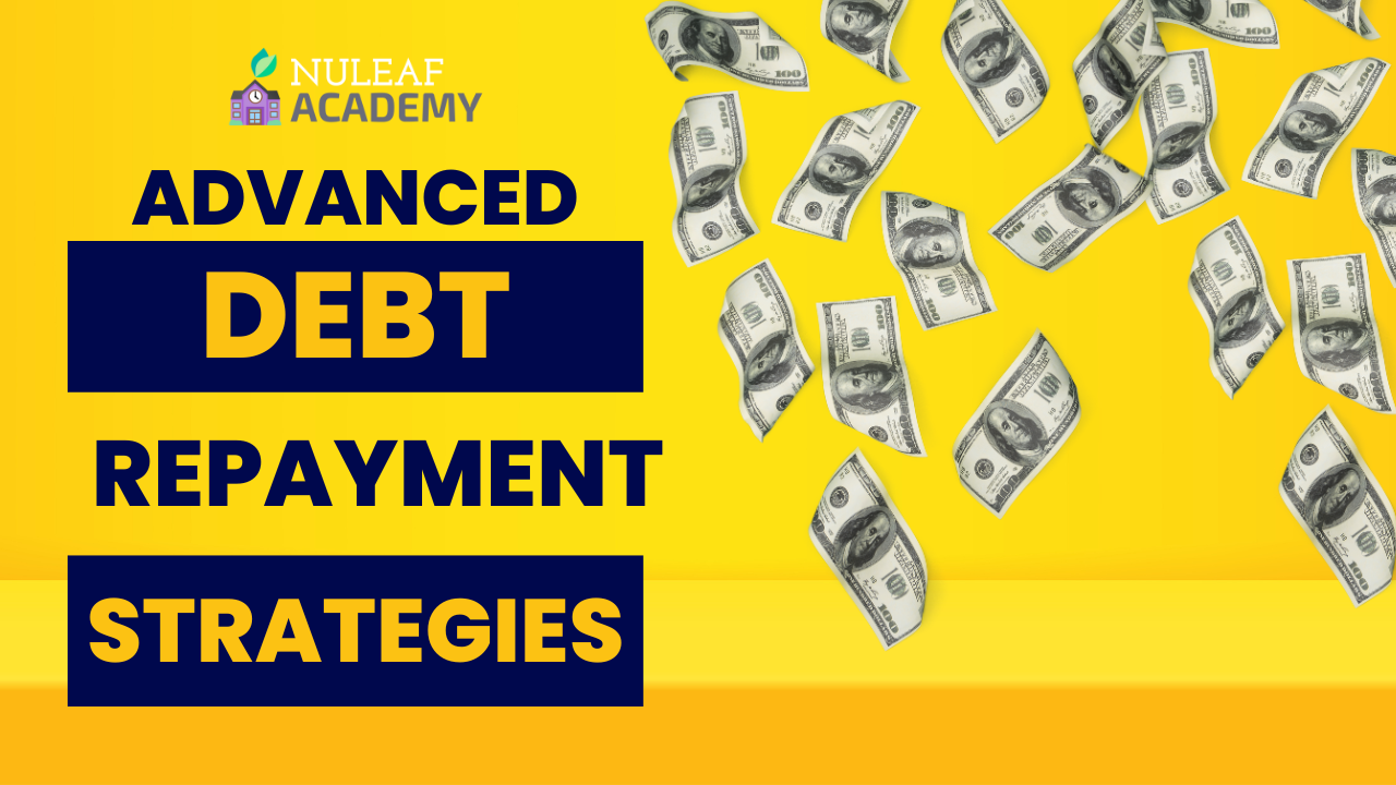 Advanced Debt Repayment Strategies - Uploaded · NuLeaf Credit Academy