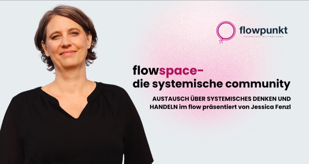 Gefunden, ohne zu suchen – Ein Jahr systemisches Denken · flowspace