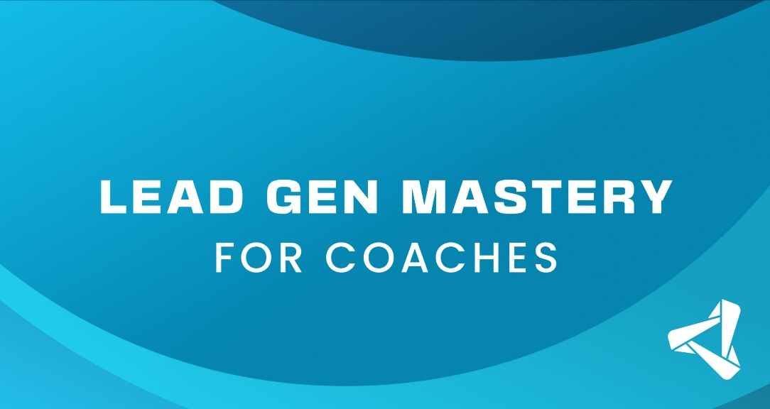 Lead Gen Mastery For Coaches