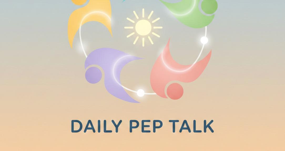 Classroom · Daily Pep Talk