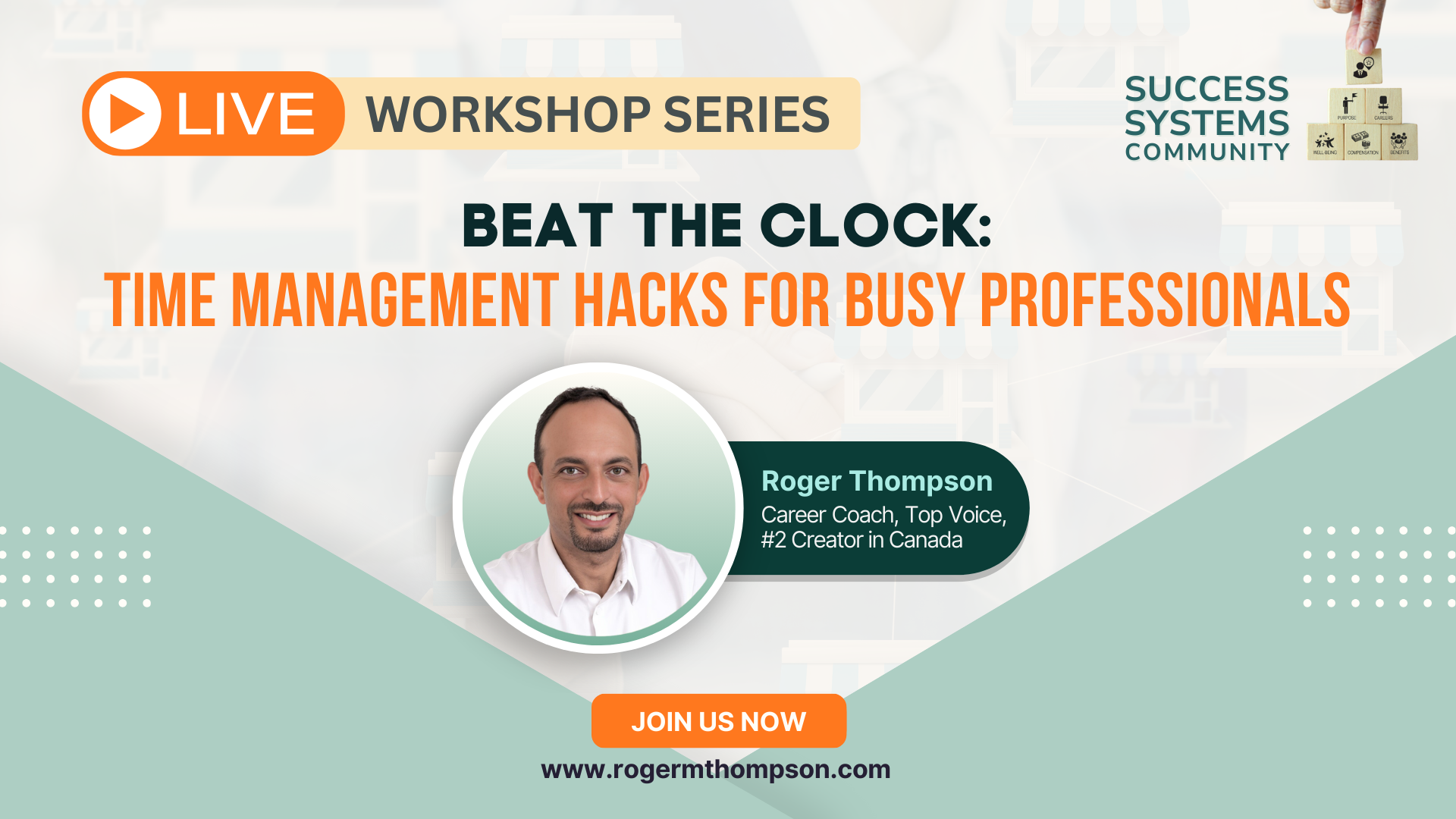 Workshop Alert: Beat the Clock · Success System to Get Promoted