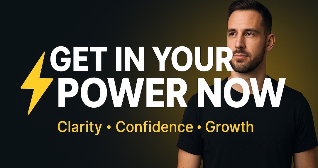 Get in Your Power Now