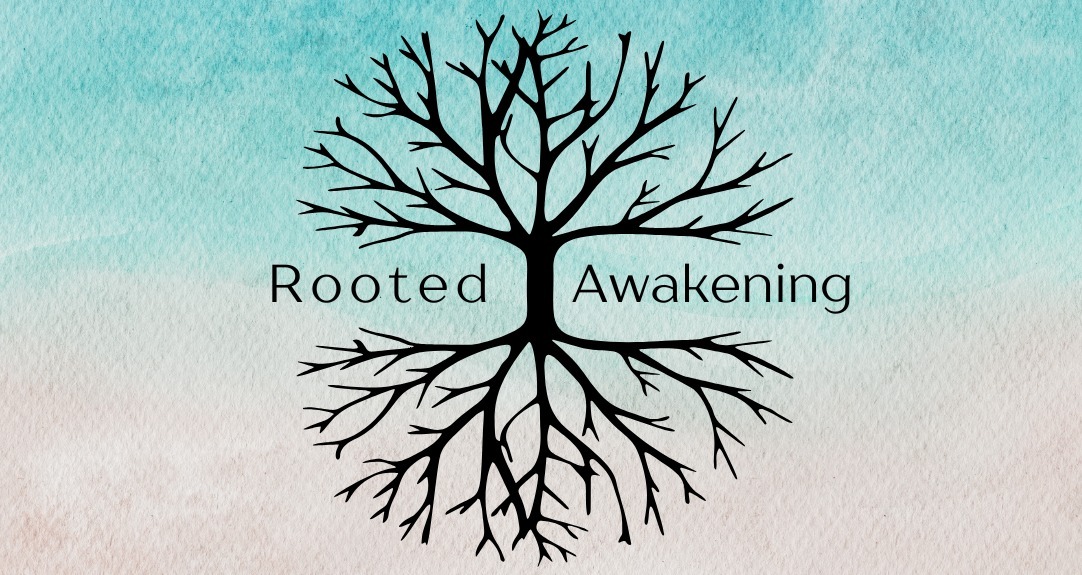 Rooted Awakening