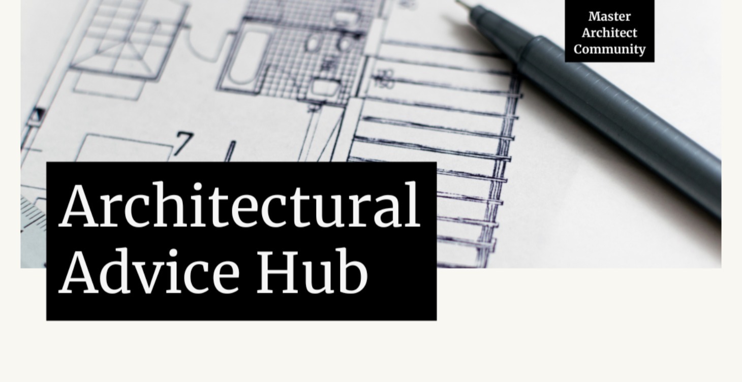 Welcome - Architectural Advice Hub · Master Architect