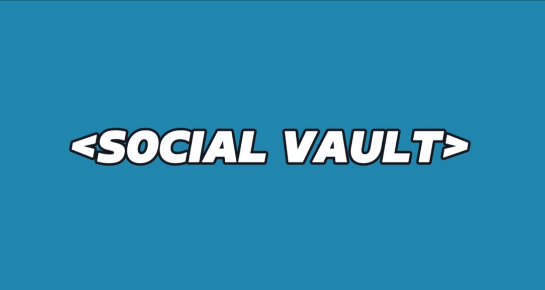 Welcome... · Social vault