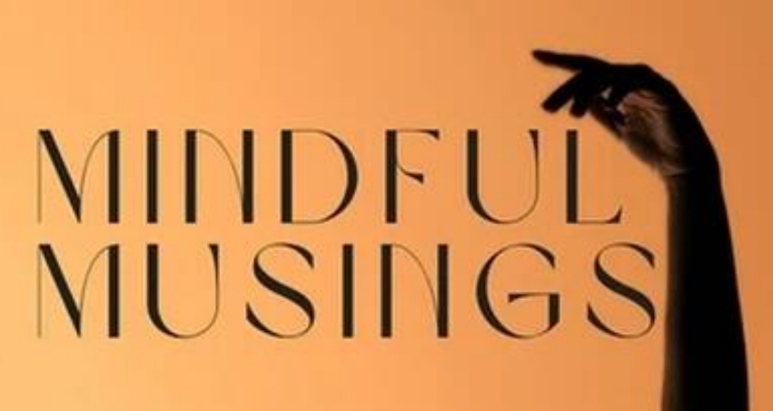 Mindful Musings