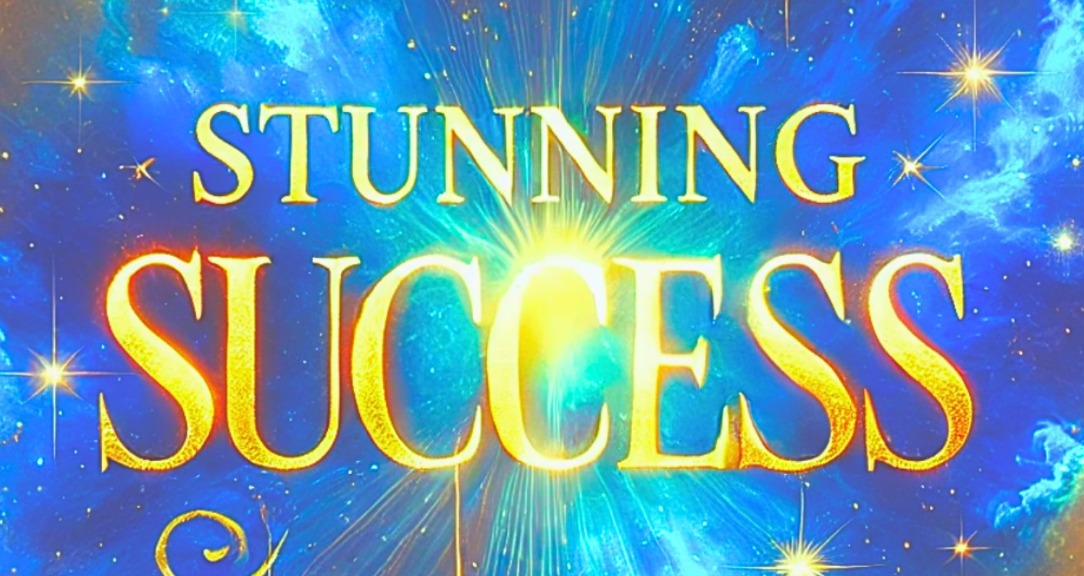 Stunning Success