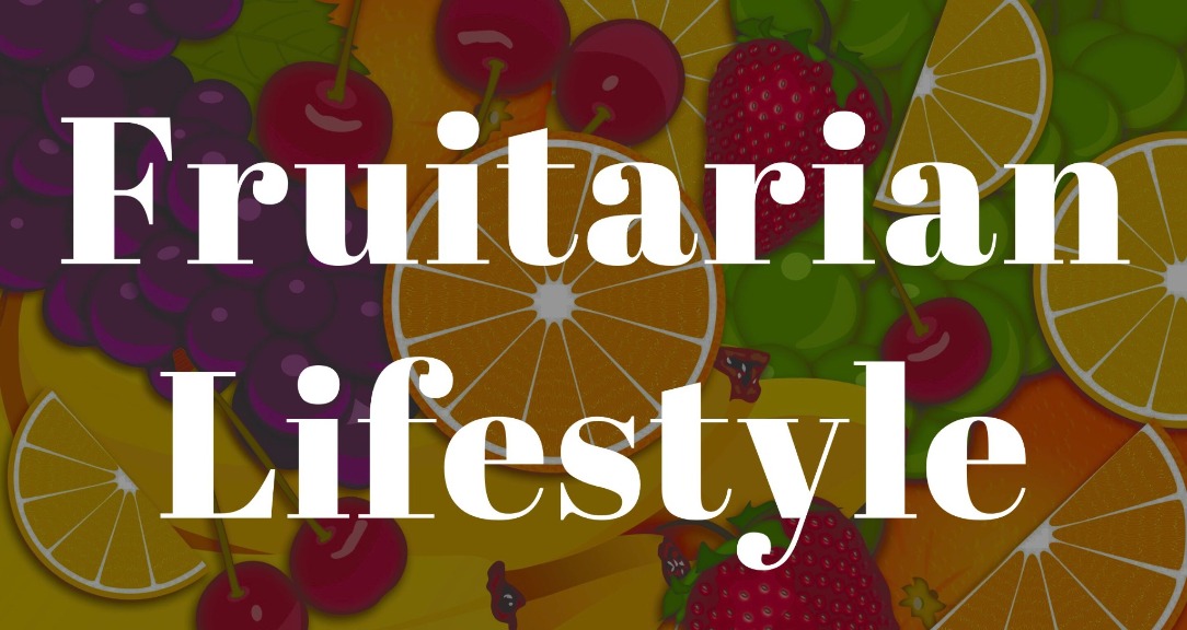 Vacation · Fruitarian Lifestyle