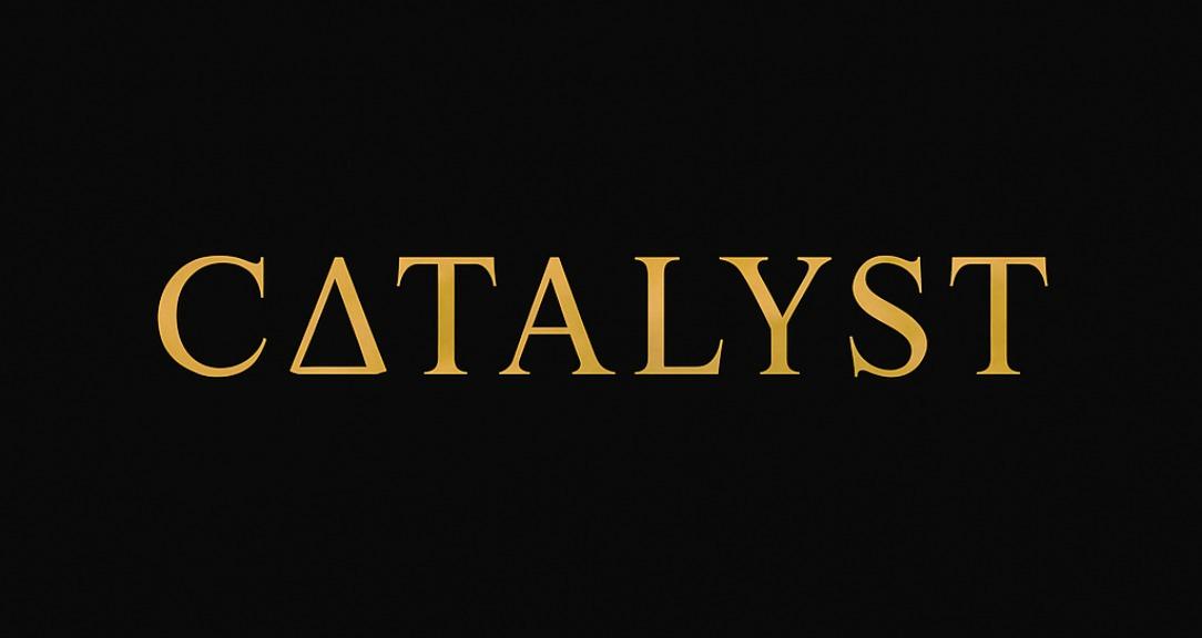 CATALYST