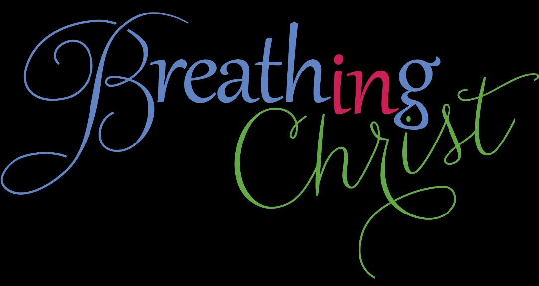 Breathing In Christ