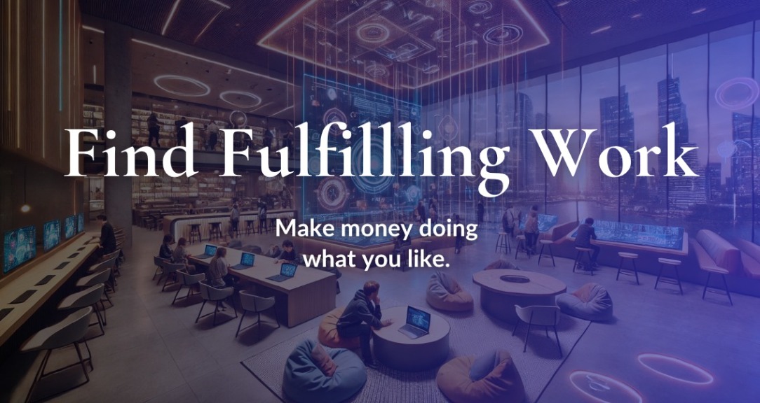 Find Fulfilling Work