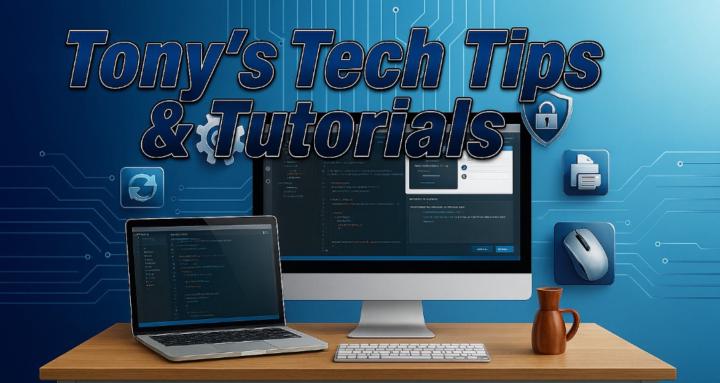 Tony's Tech Tips & Tutorials