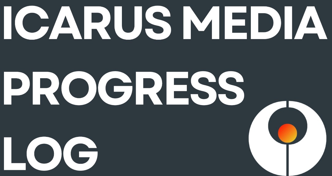 Icarus Media Progress Log