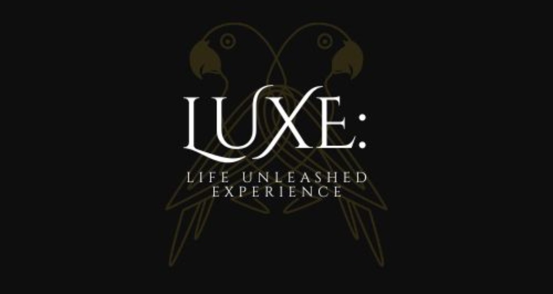 LUXE Life Unleashed eXperience