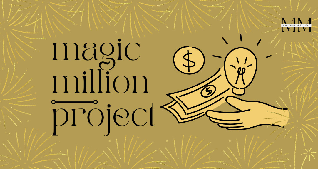 MAGIC MILLION PROJECT