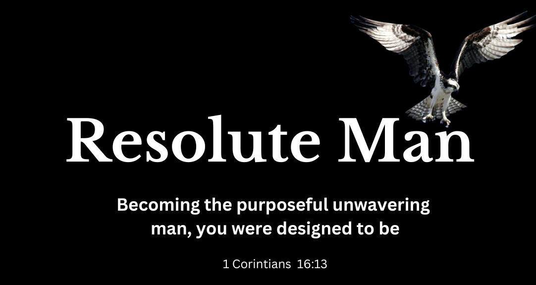 Welcome gentlemen · RESOLUTE MAN