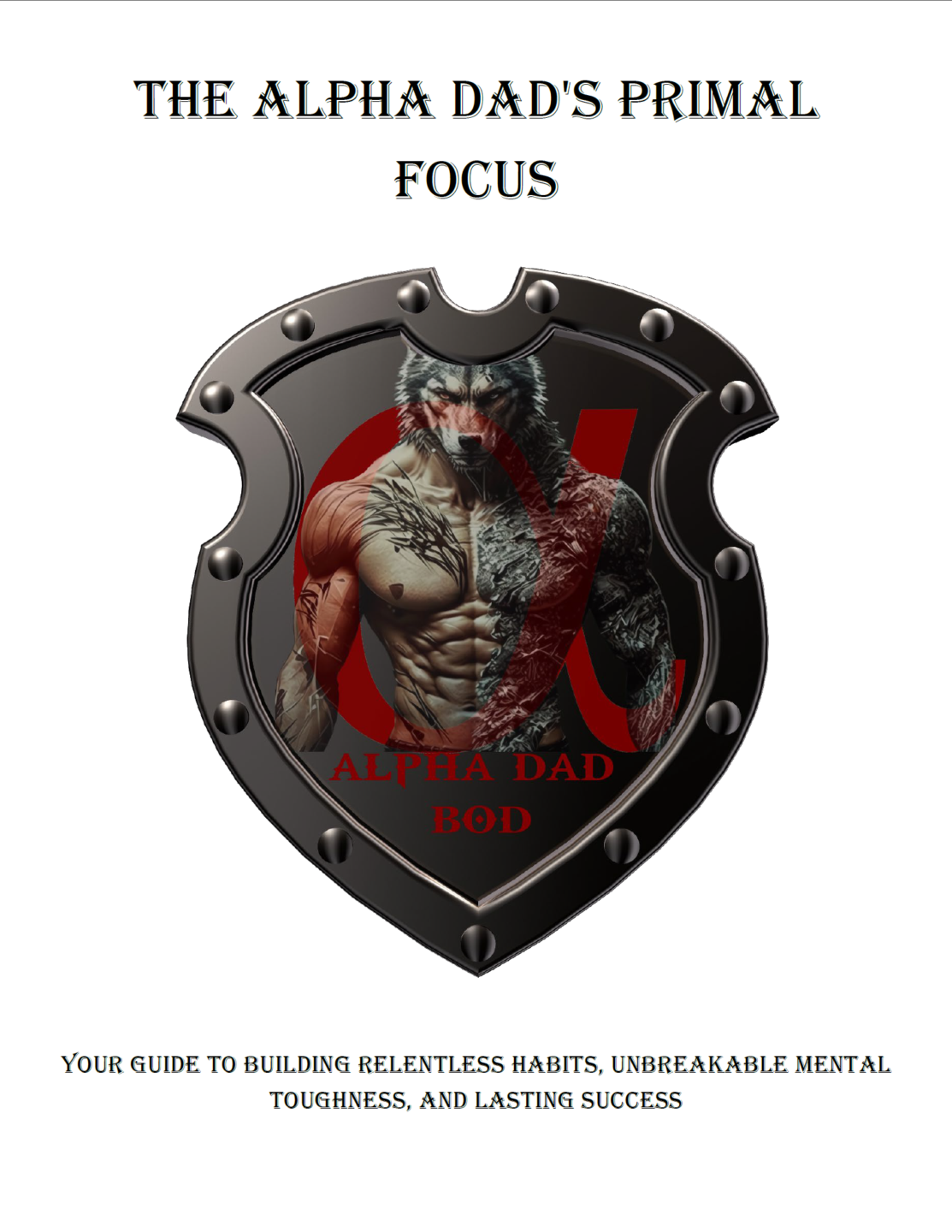 Alpha Dad's Primal Focus