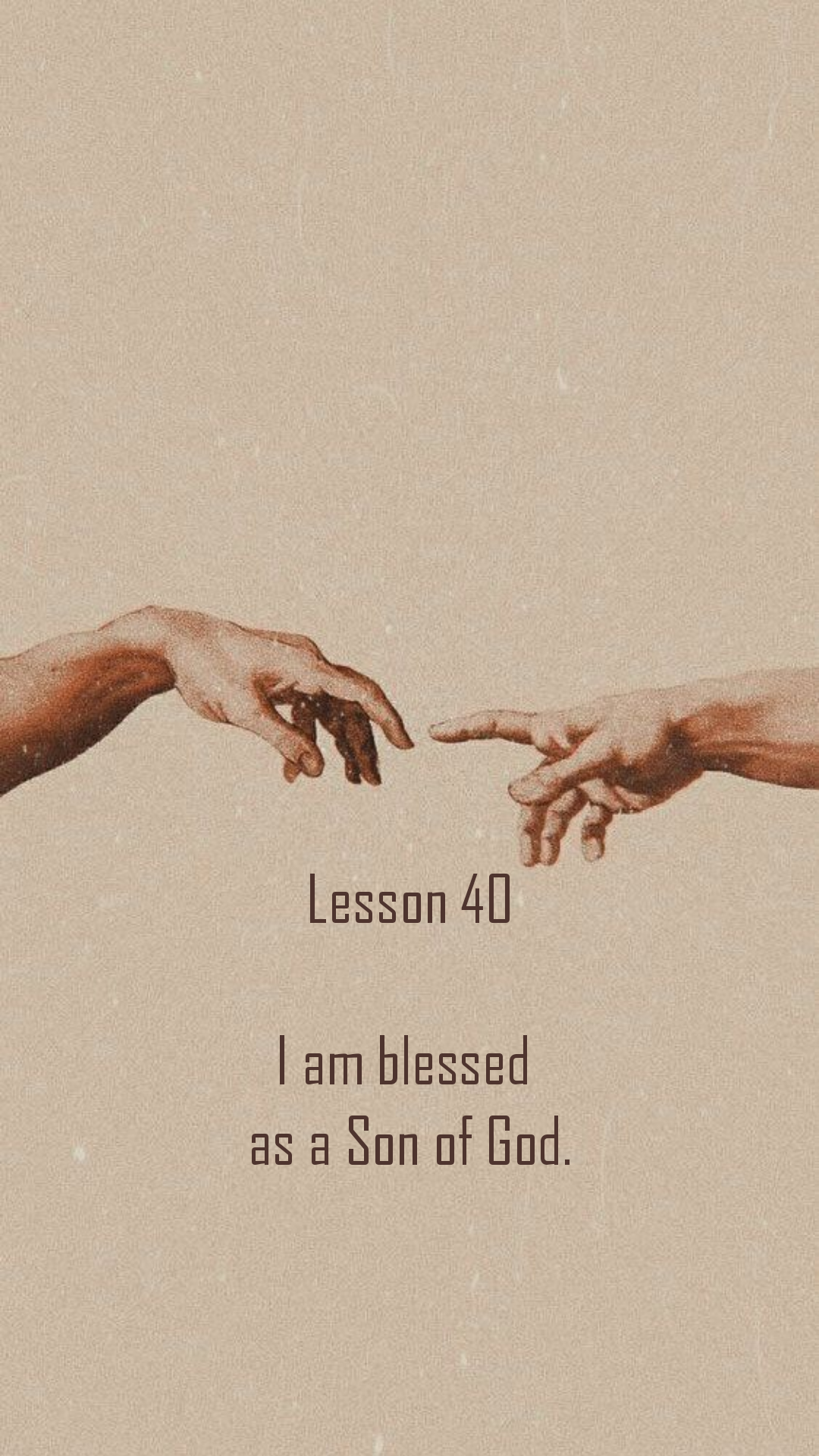 Lesson 40: I am blessed as a Son of God. · LTC Ashram