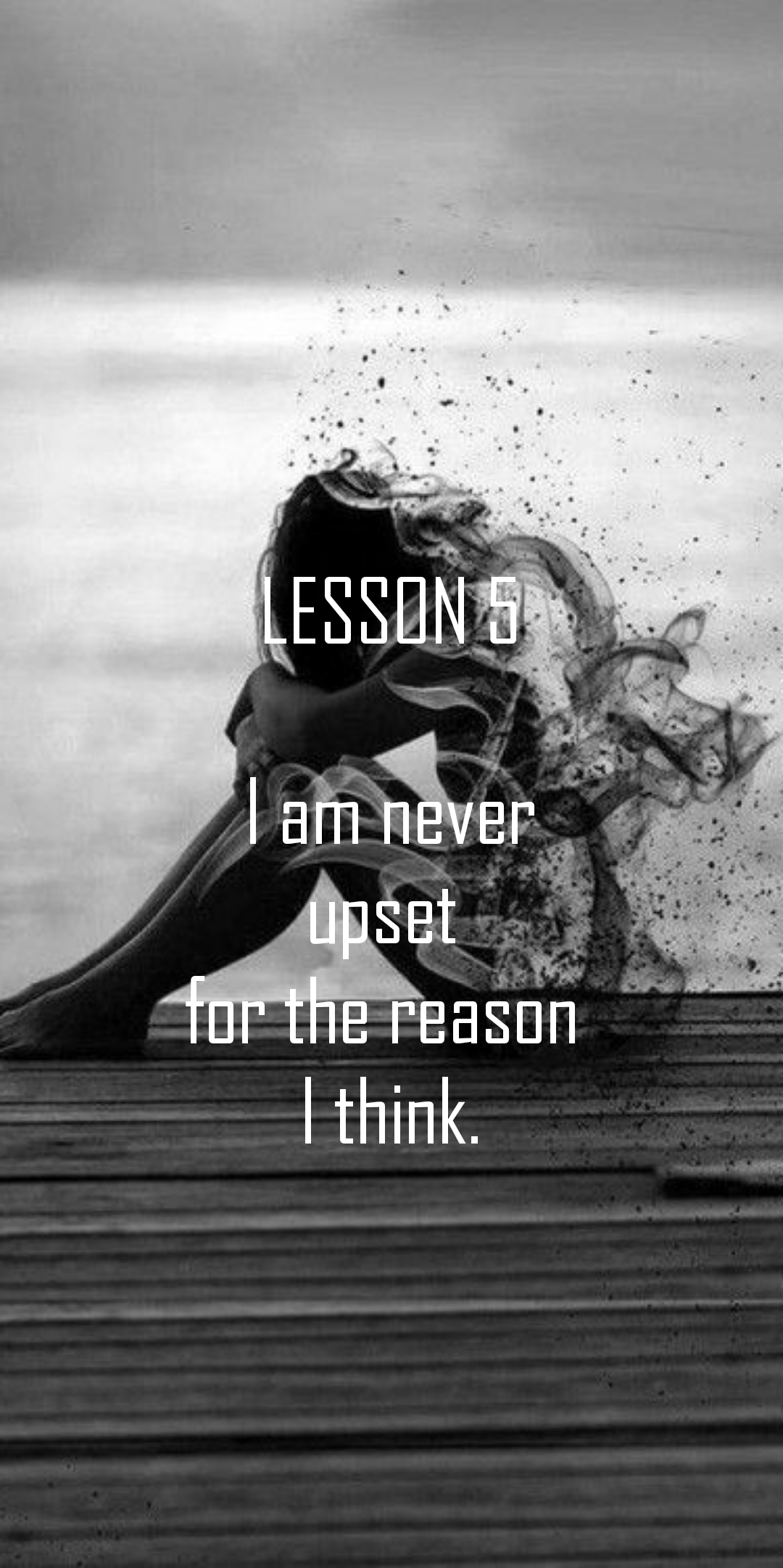 Lesson 5: I am never upset for the reason I think. · LTC Ashram