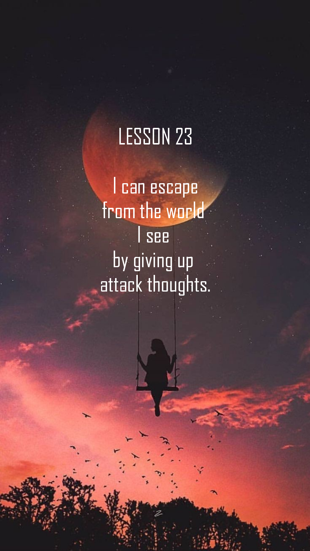 Lesson 23: I can escape from the world I see by giving up attack ...