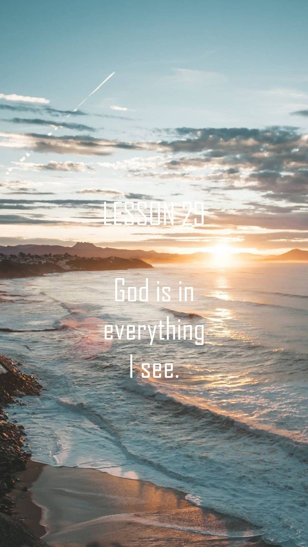 Lesson 29: God is in everything I see. · LTC Ashram