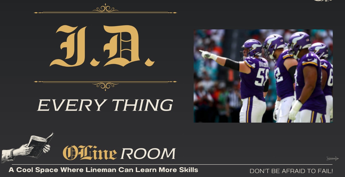 Everything is Communication - ID EVERYTHING · The Offensive Line (OL) Room