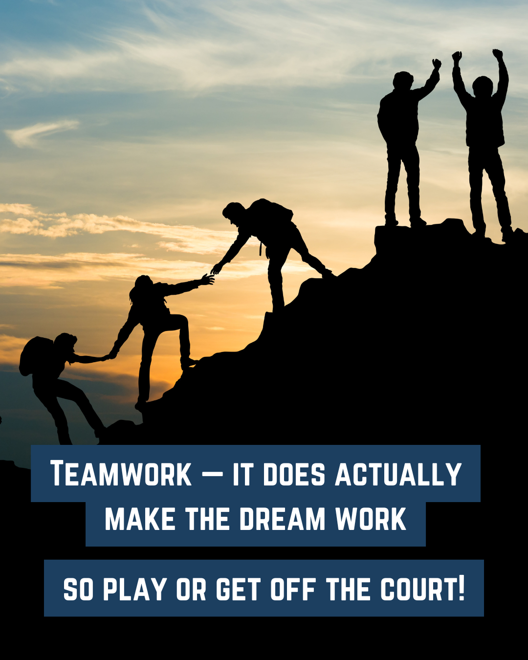 Teamwork — it does actually make the dream work - so play or get off ...