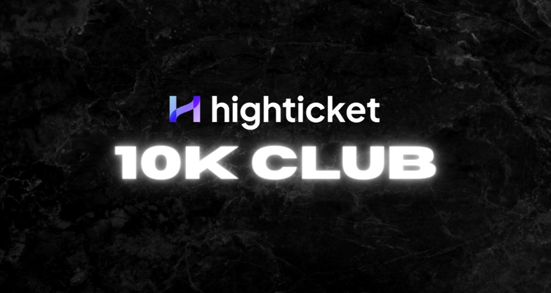 Highticket 10K Club