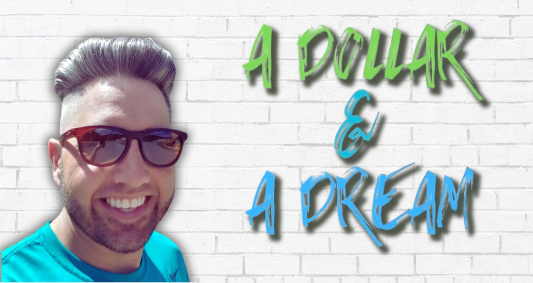 A Dollar and A Dream