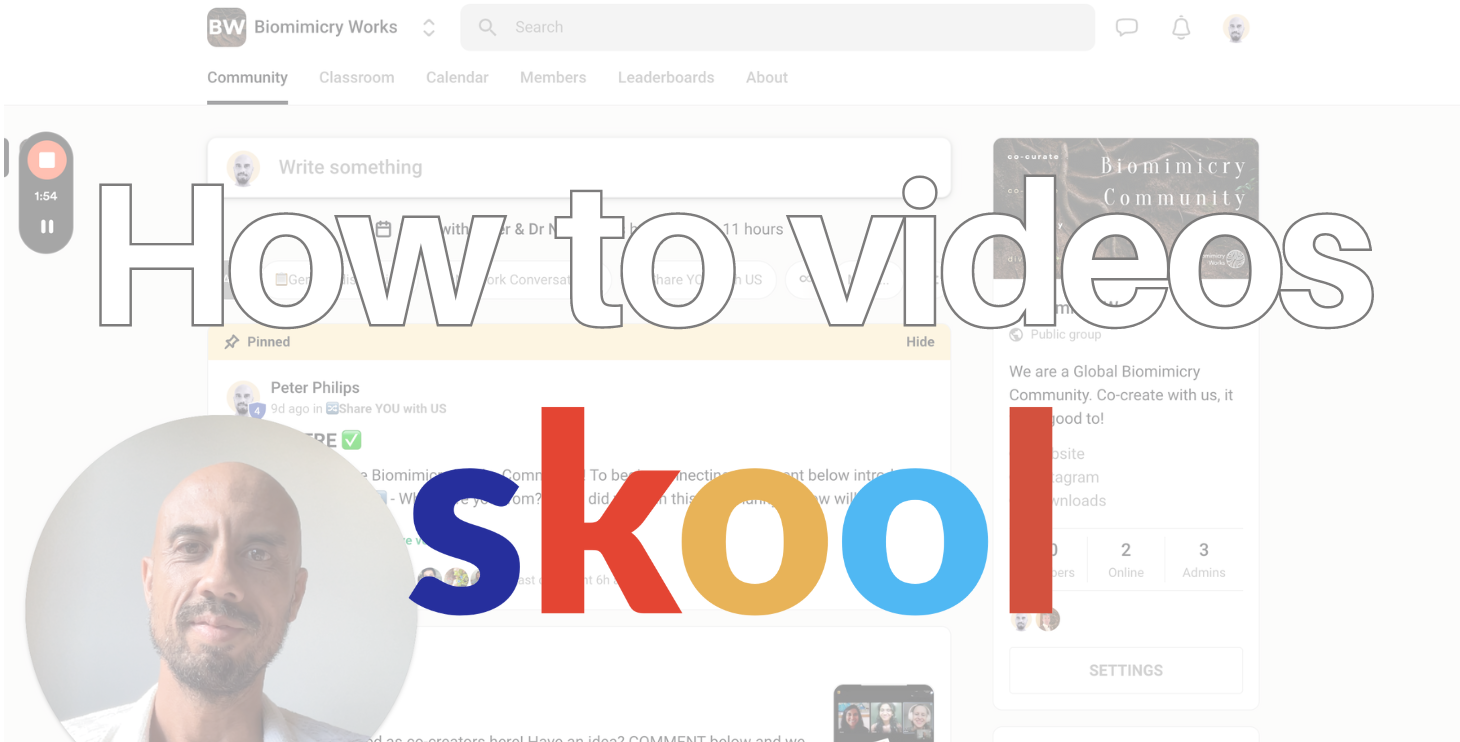 How to videos 🤳🏽 on SKOOL · Biomimicry Works