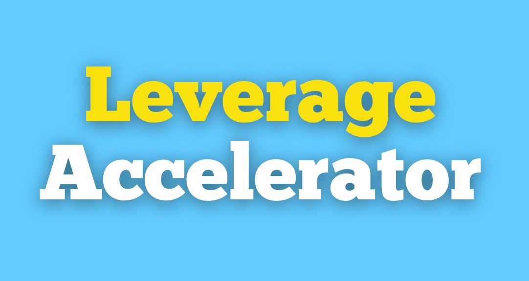 Leverage Accelerator