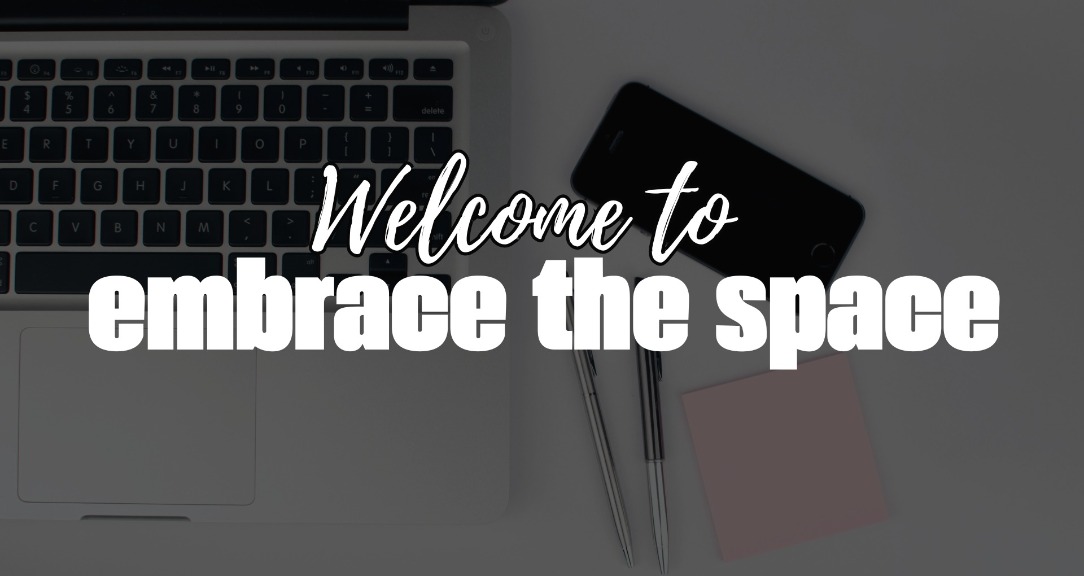 Embrace the Space
