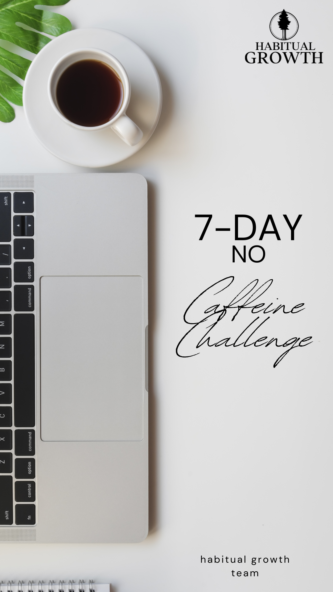 Cut Out Caffeine for 7 Days · Habitual Growth (FREE)