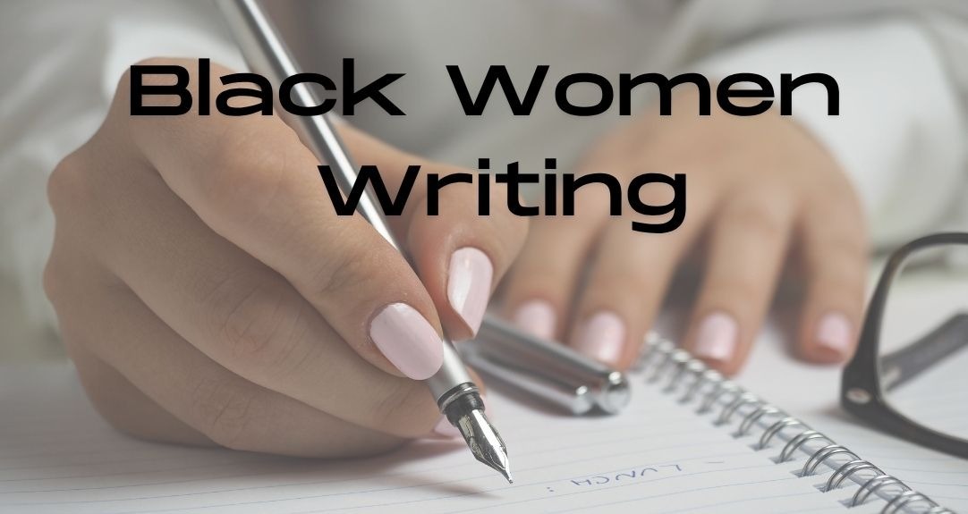 Writing Artist 🎨 · BLACK WOMEN WRITING