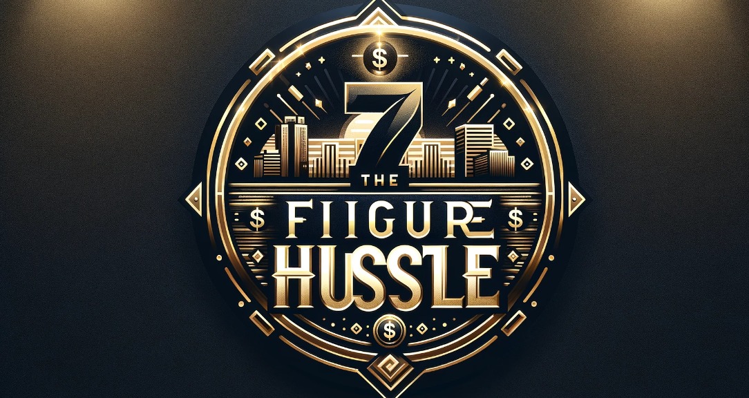 The 7-Figure Hustle