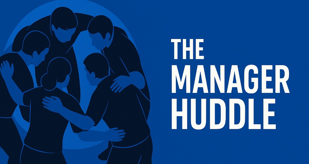 The Manager Huddle