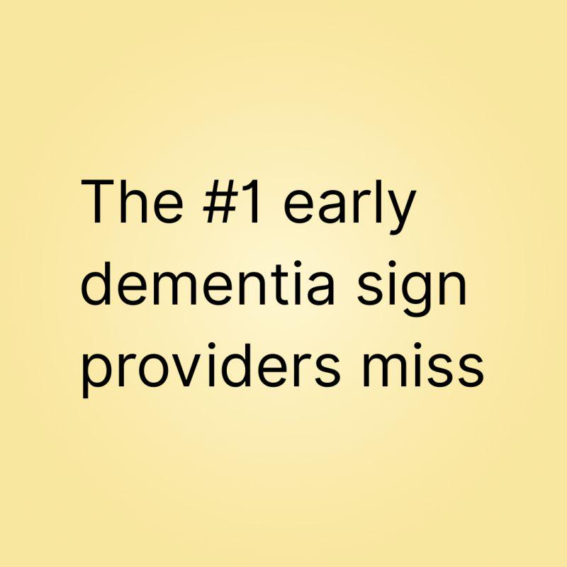 The #1 early dementia sign providers miss · The Dementia Lifeboat