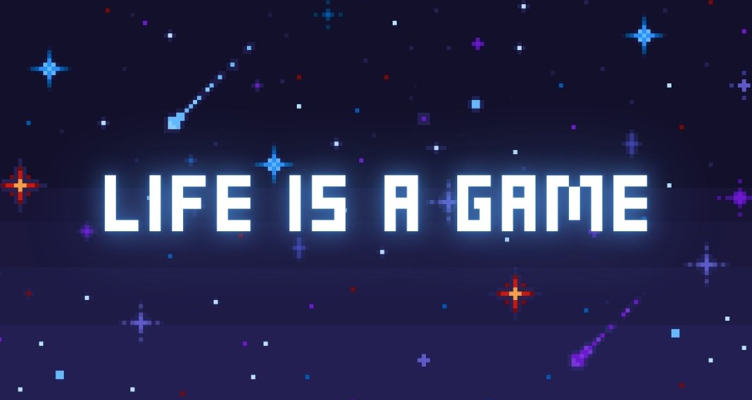Life Is A Game