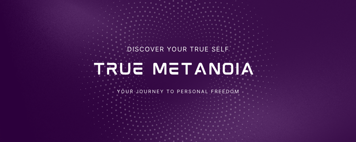True Metanoia
