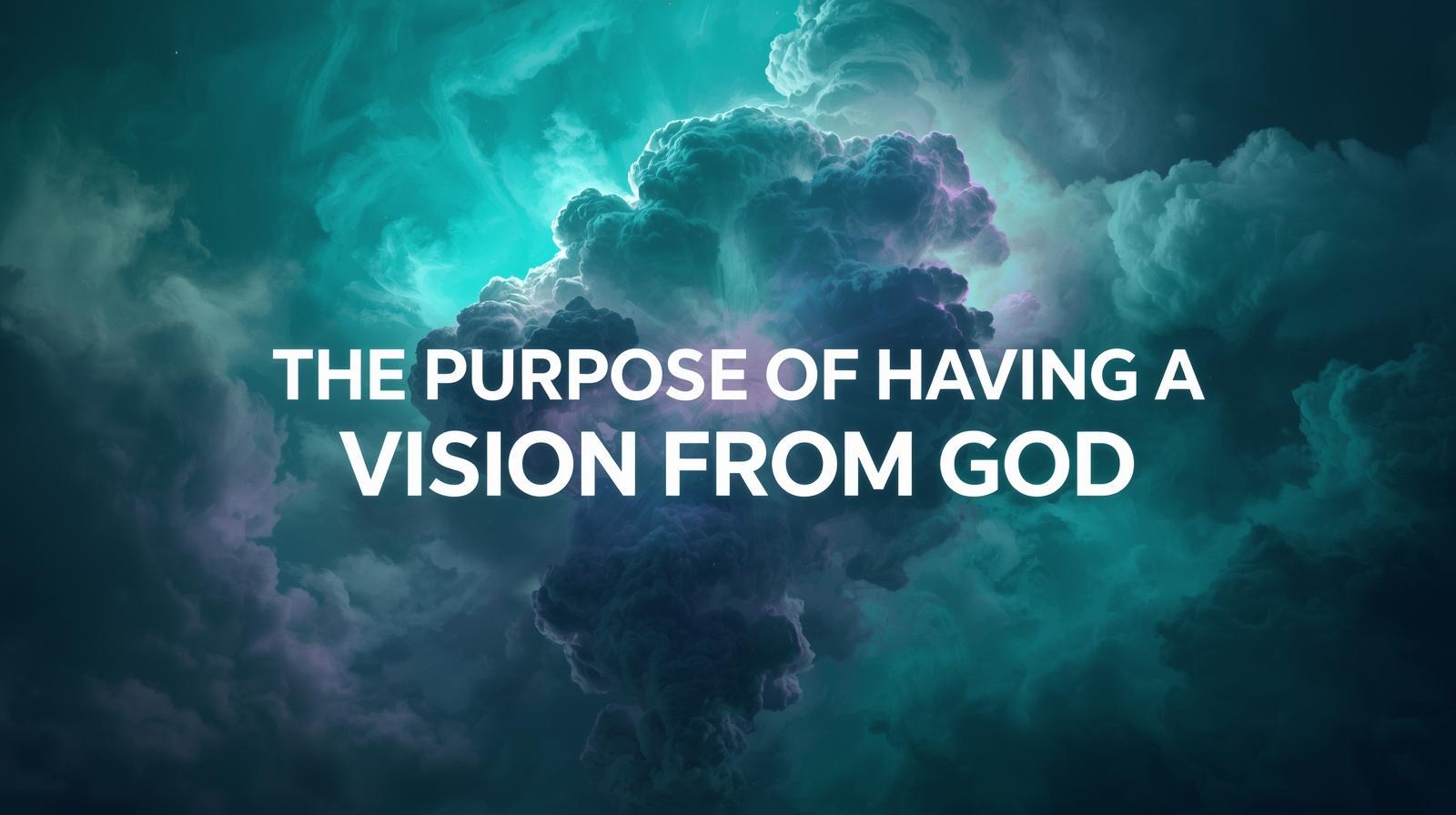 The Purpose of Having Vision From the LORD · Kingdom Alignment Community