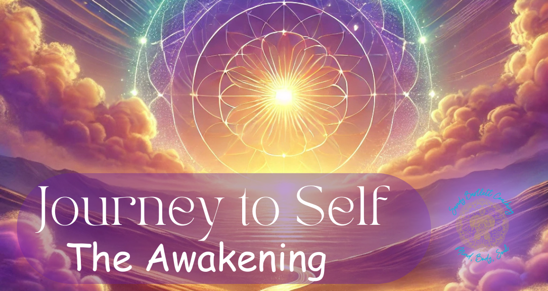Journey to Self: The Awakening