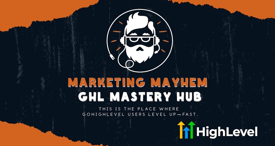 Marketing Mayhem GHL Mastery
