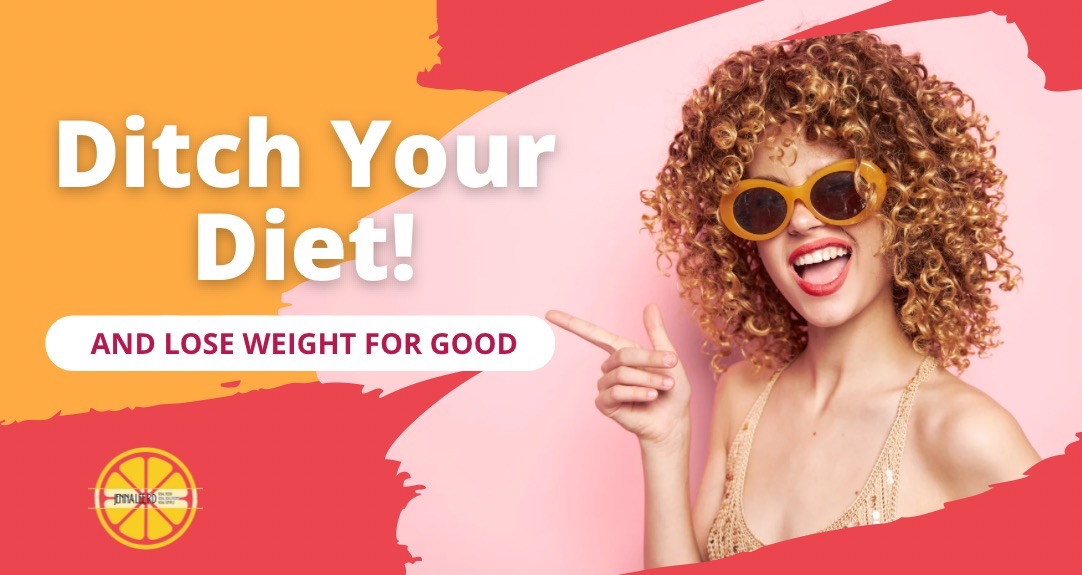 Welcome! · Ditch Your Diet