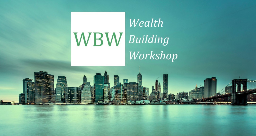 Wealth Building Workshop